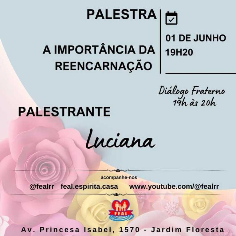 Palestra: A Importância da Reencarnação » Fraternidade Espírita Amor e ...
